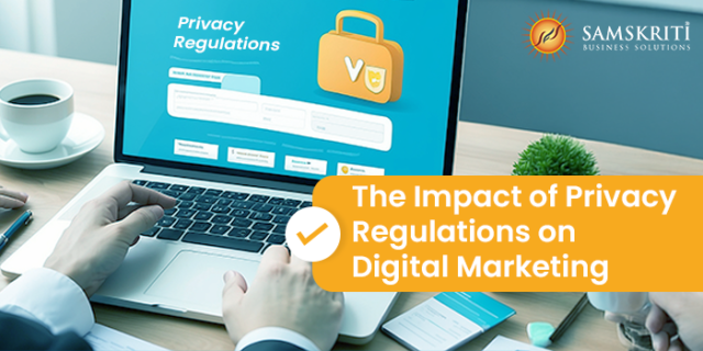 The Impact Of Privacy Regulations On Digital Marketing