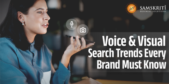 Voice and Visual Search Trends Every Brand Must Know